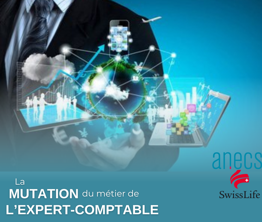 La MUTATION du métier de L'EXPERT-COMPTABLE ! - ANECS